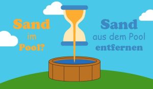 Sand im Pool? 6 Ursachen + Sand aus dem Pool entfernen